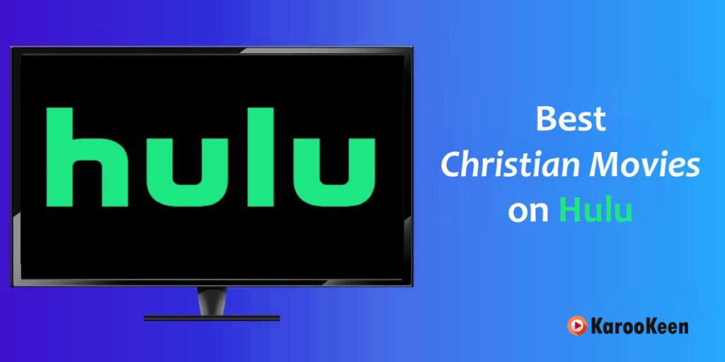 11 Best Christian Movies on Hulu In 2025 - Karookeen