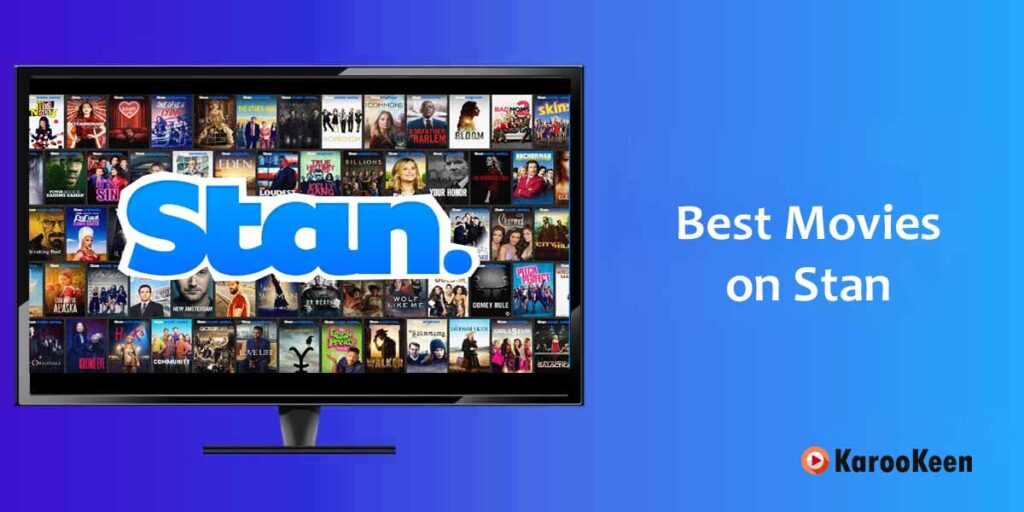 21 Best Movies on Stan Right Now (Updated 2025) - Karookeen