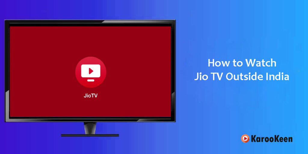 How to Watch Jio TV Outside India (Updated 2026)